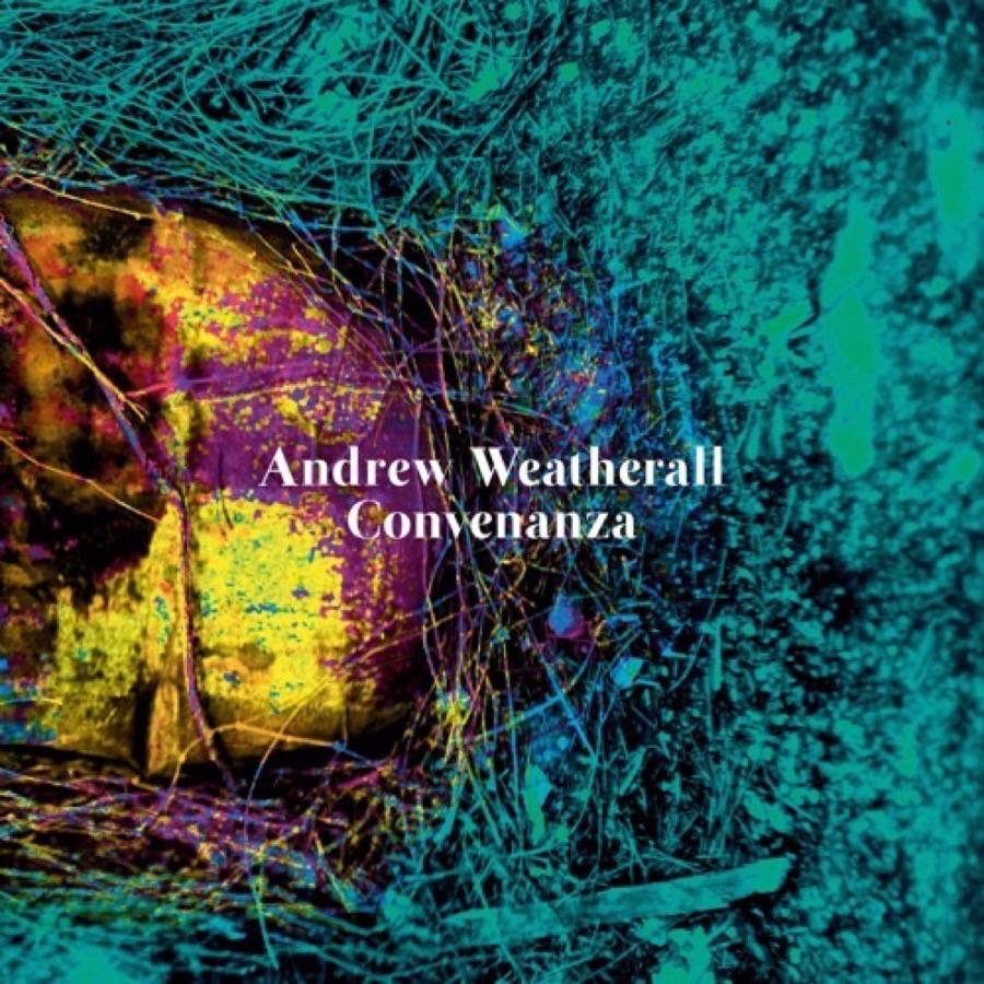 Andrew Weatherall. Il nuovo album "Convenanza" in streaming integrale ...